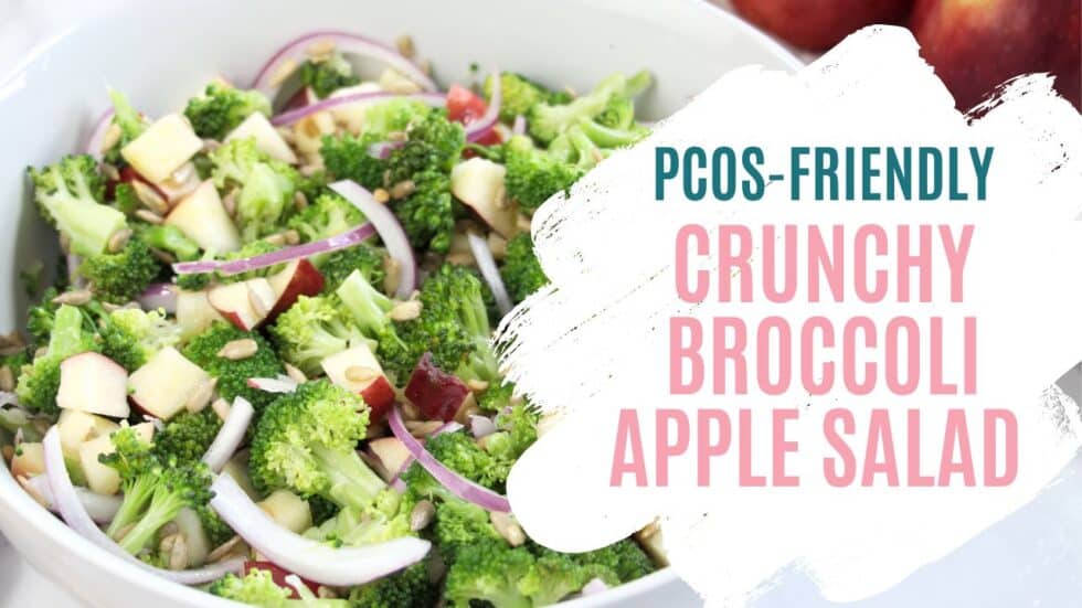 Crunchy Broccoli Apple Salad (PCOS-Friendly)