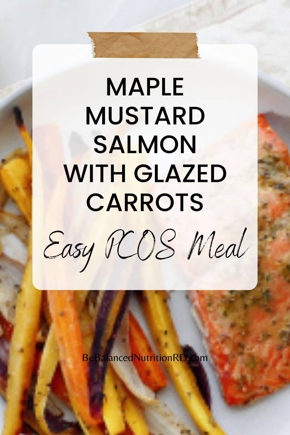 PCOS Sheet Pan Recipe: Maple-Mustard Salmon with Glazed Carrots
