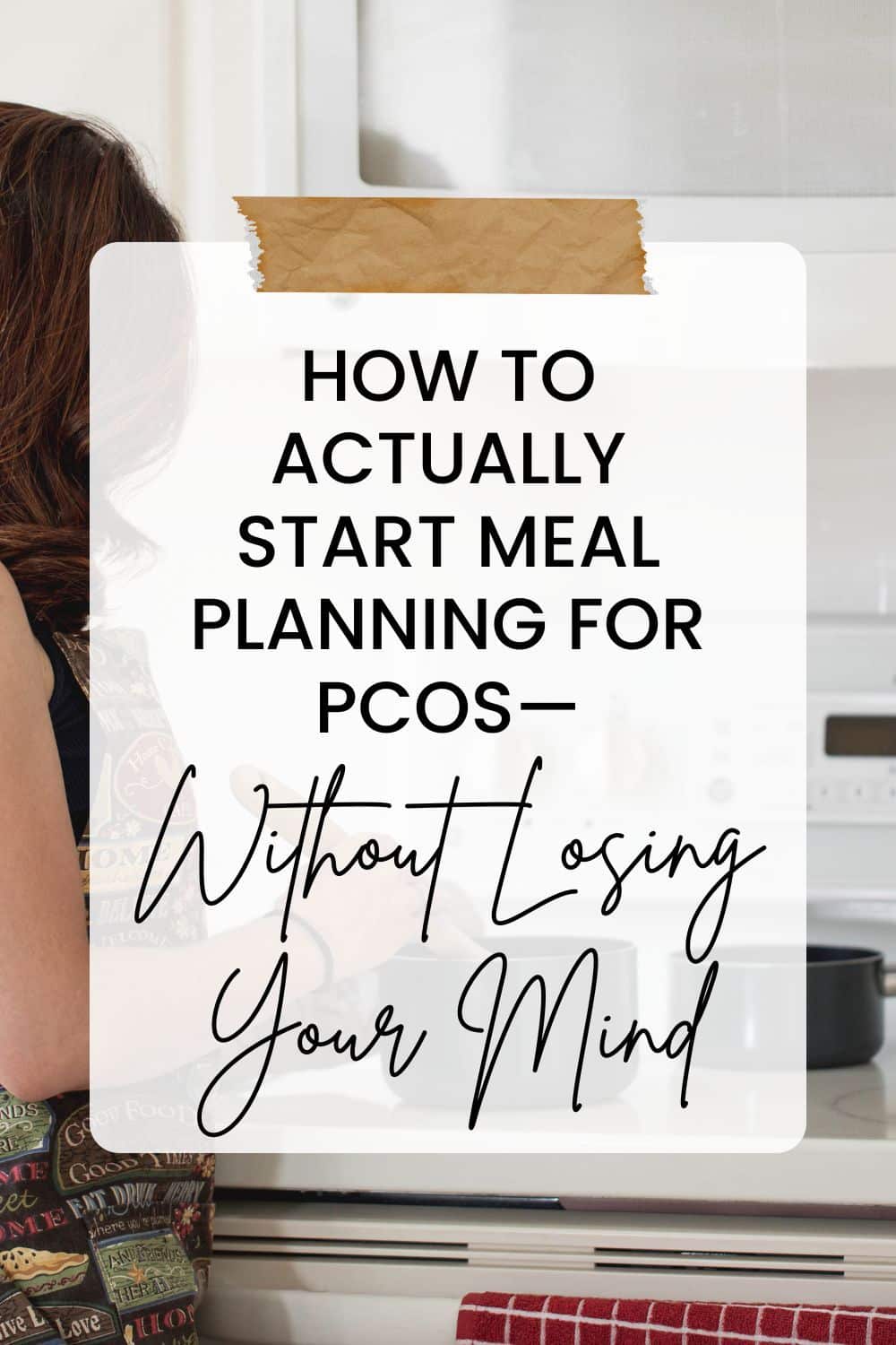 How to Actually Start Meal Planning for PCOS Without Losing Your Mind